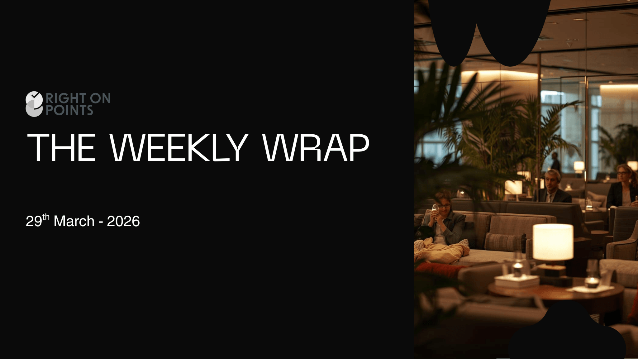 The Weekly Wrap - 29th March Issue - Right on Points